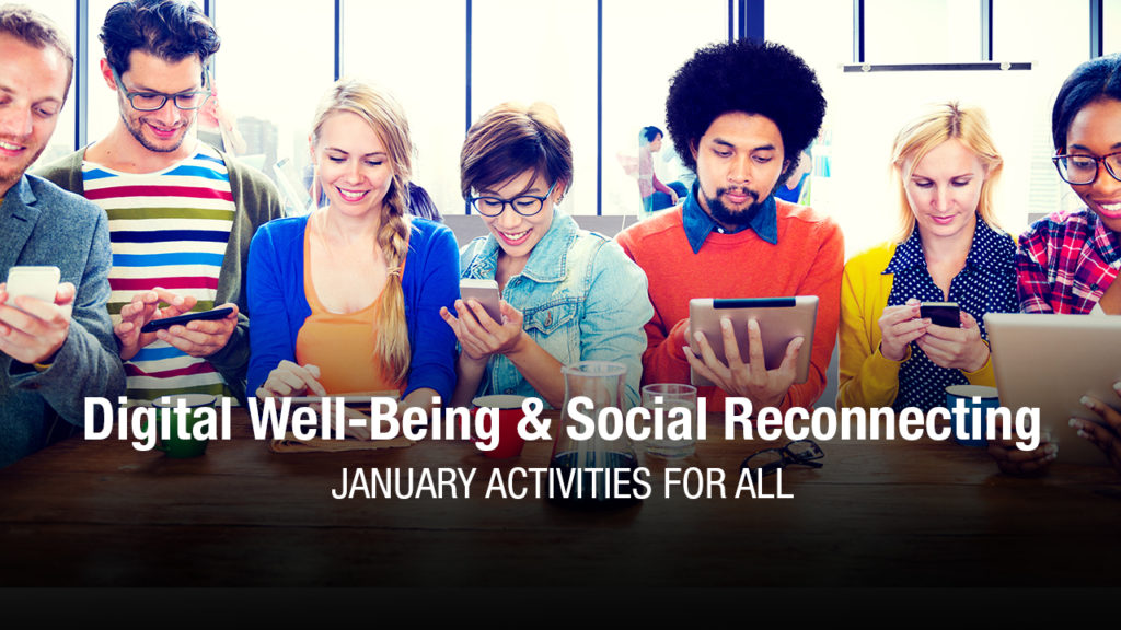 Balancing Digital Connection & Community: January Activities for All ...
